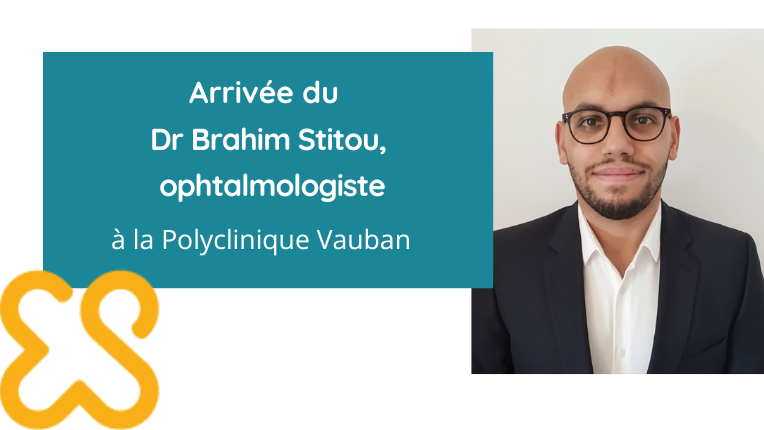 Arrivée du Dr Brahim Stitou, ophtalmologiste à la Polyclinique Vauban | Elsan